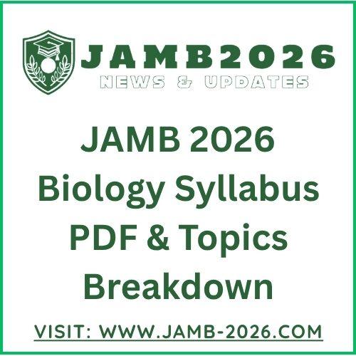 JAMB 2026 Biology Syllabus PDF & Topics Breakdown